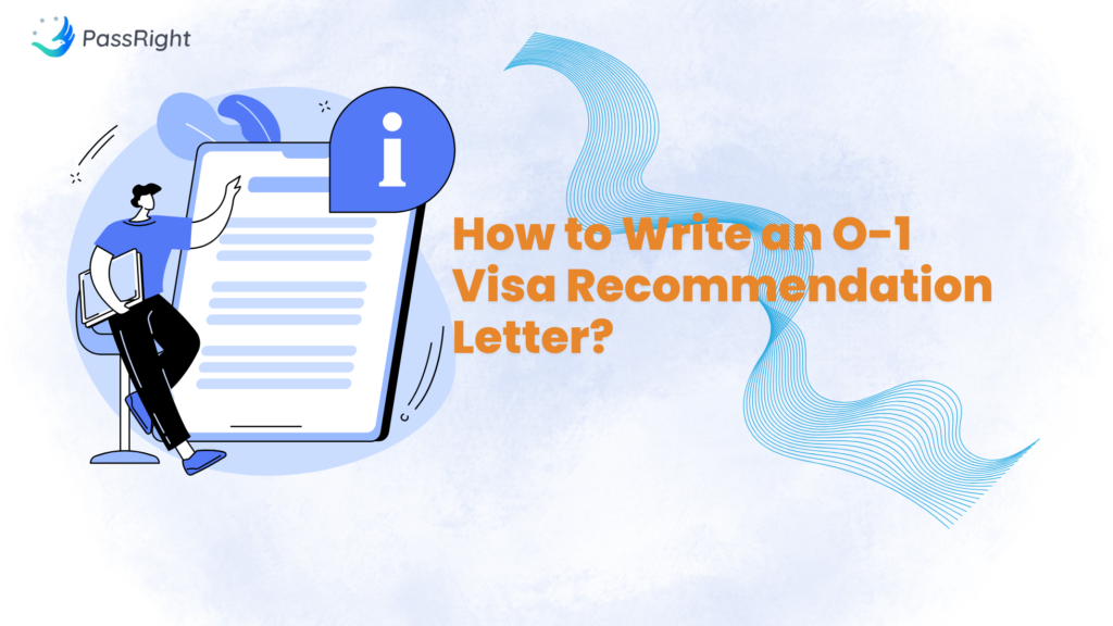 How to Write an O-1 Visa Recommendation Letter