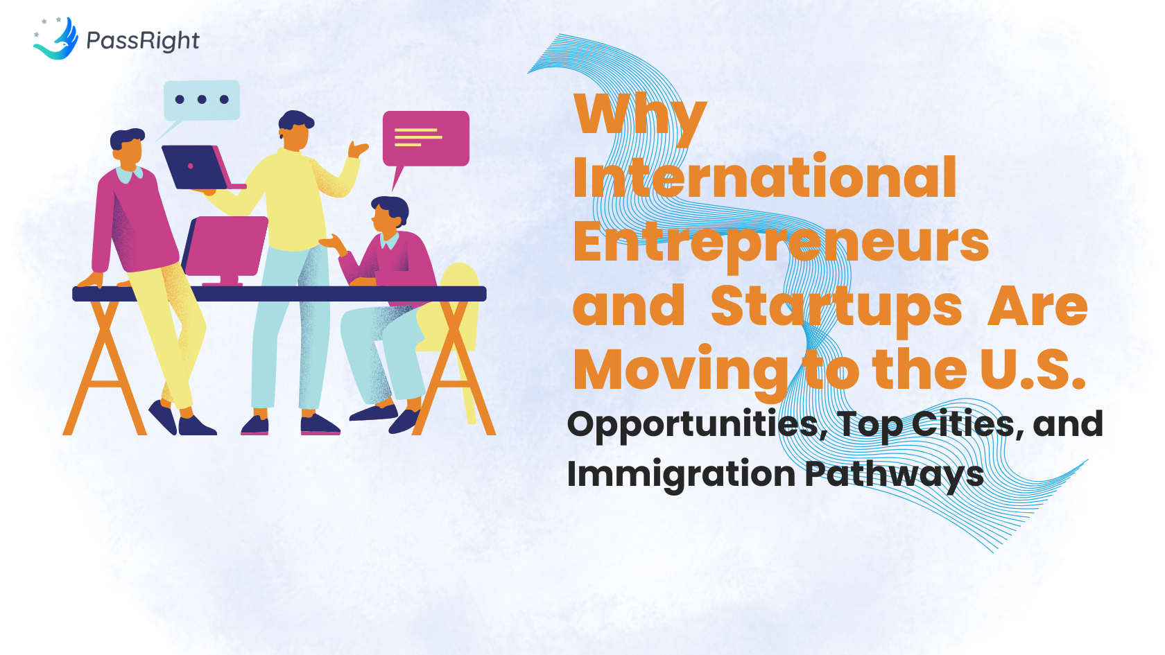 Why International Entrepreneurs and Startups Are Moving to the U.S ...